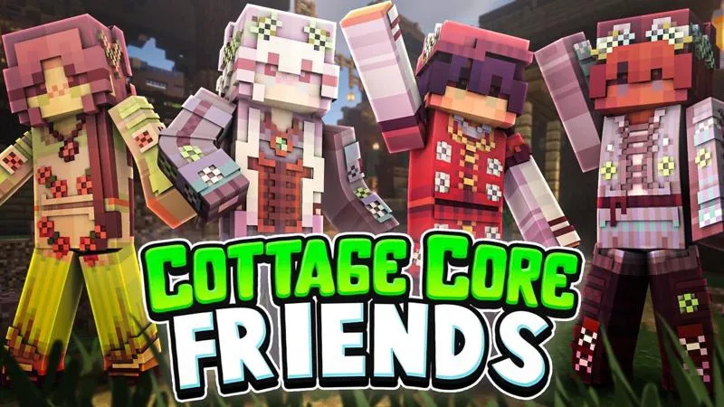 Cottage Core Friends | Skin